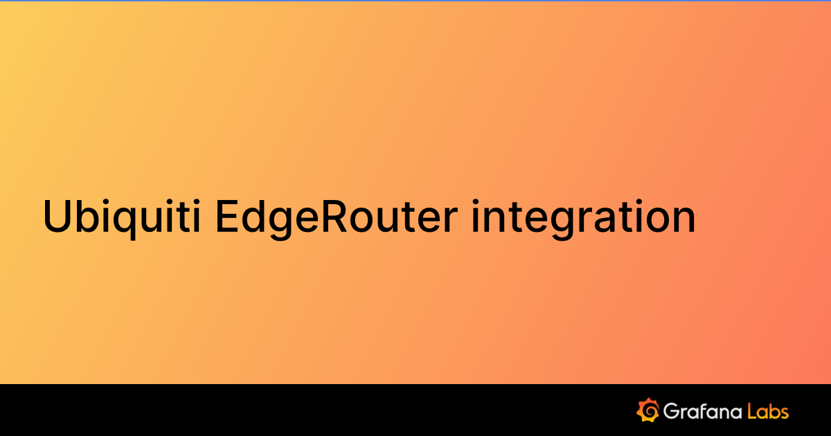Ubiquiti EdgeRouter integration | Grafana Cloud documentation